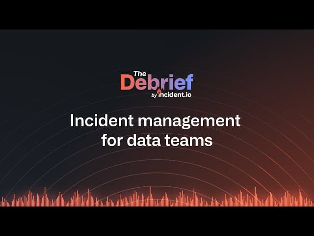 "The dashboard looks broken!": How should data teams respond to incidents? | Blog | incident.io