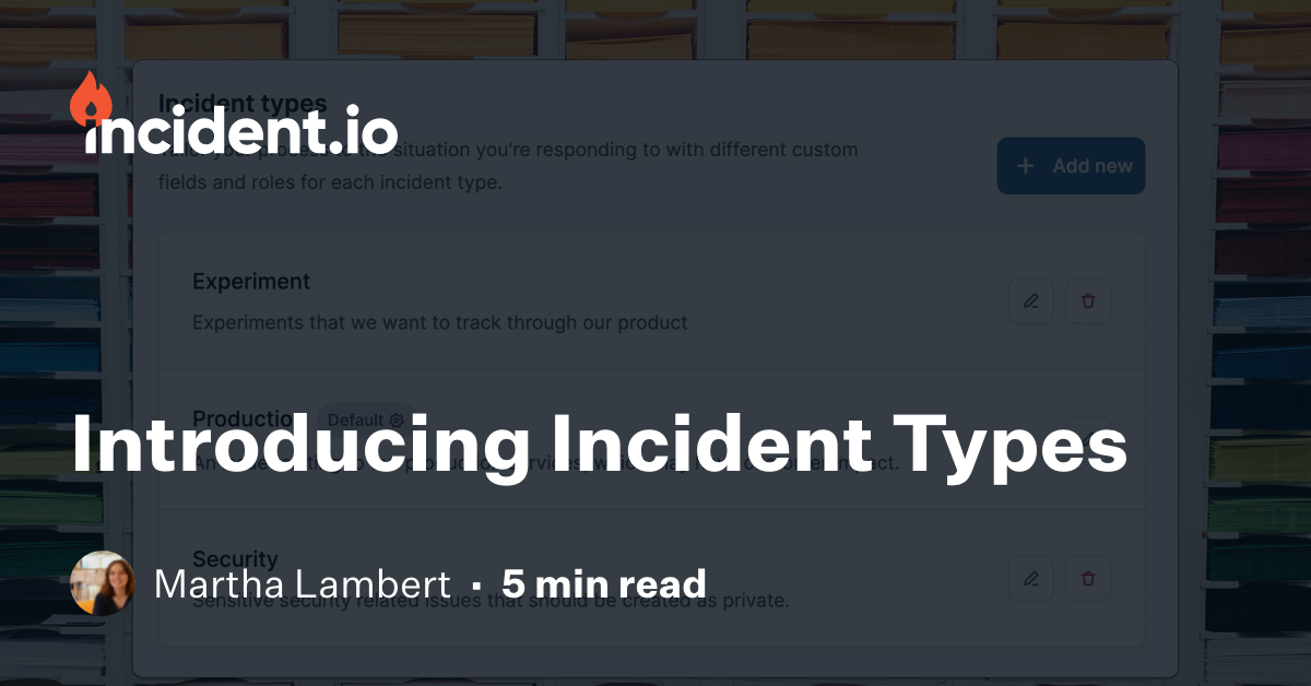 Introducing Incident Types | incident.io