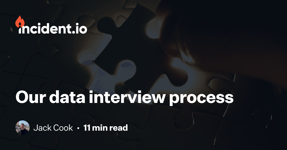 Our data interview process | incident.io