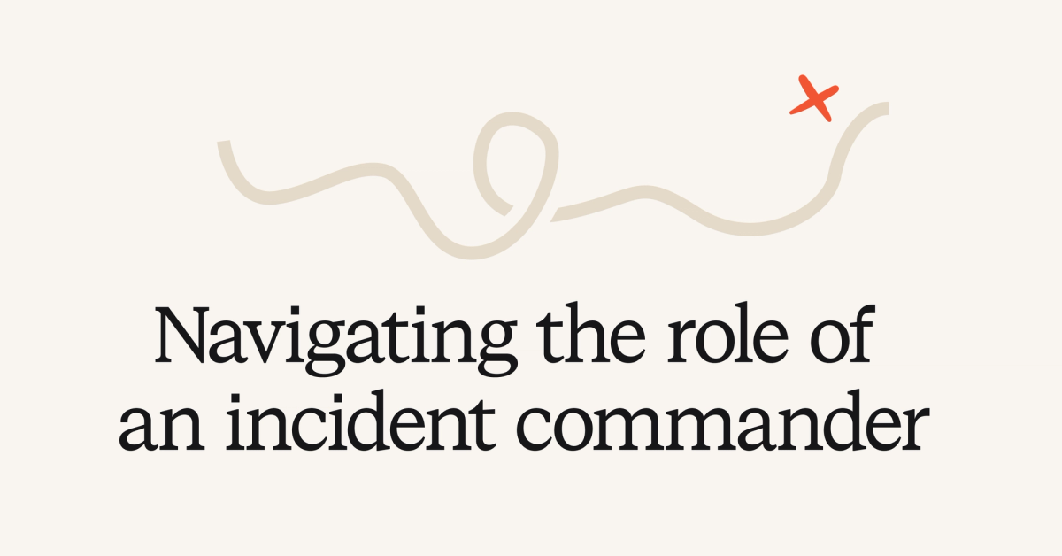 Navigating the role of an incident commander | Blog | incident.io