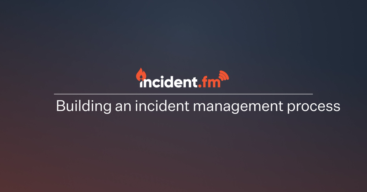 Building an incident management process | incident.io