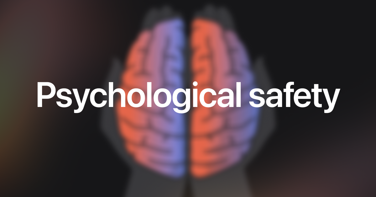 The importance of psychological safety in incident management | Blog ...