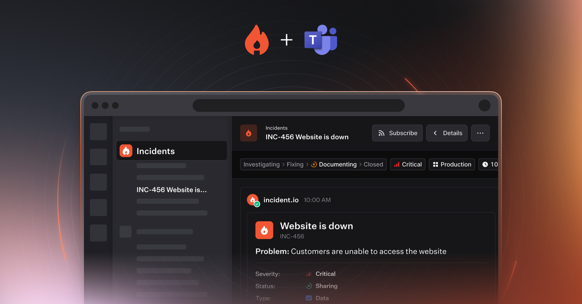 Introducing: incident.io for Microsoft Teams | Blog | incident.io